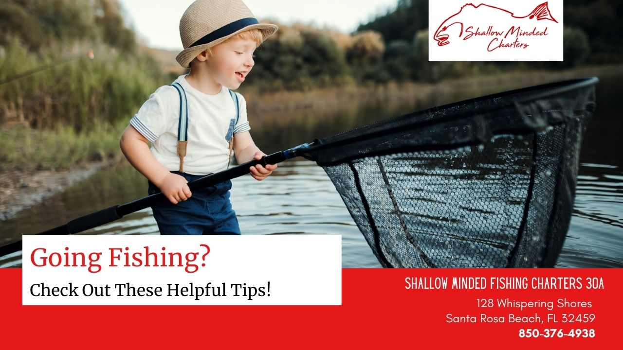Going Fishing? Check Out These Helpful Tips!